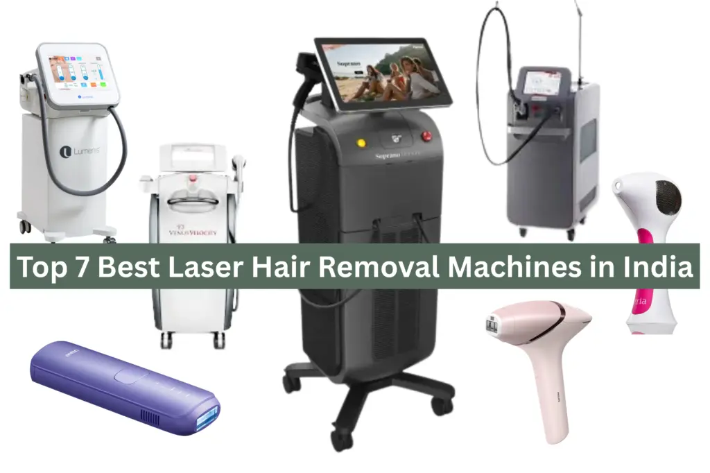 Top 7 Best Laser Hair Removal Machines in India